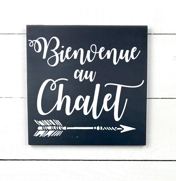 1 wooden sign | Bienvenue au chalet. | Old Shack